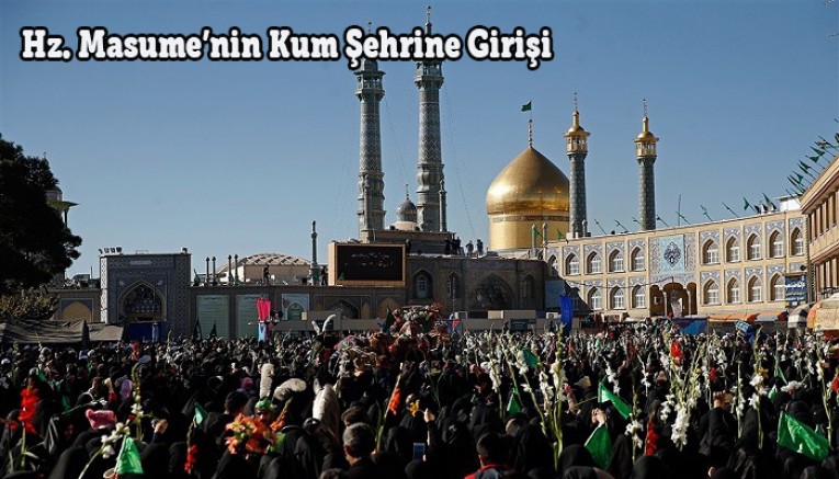 Hz. Masume’nin (s.a) Kum Şehrine Girişi - GÜNDEM - KEVSER KÜLTÜR MERKEZİ